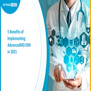 5 Benefits of Implementing AdvancedMD EHR in 2021